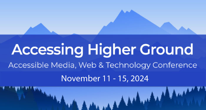 Accessing Higher Ground (AHG) Accessible Media, Web & Technology ...